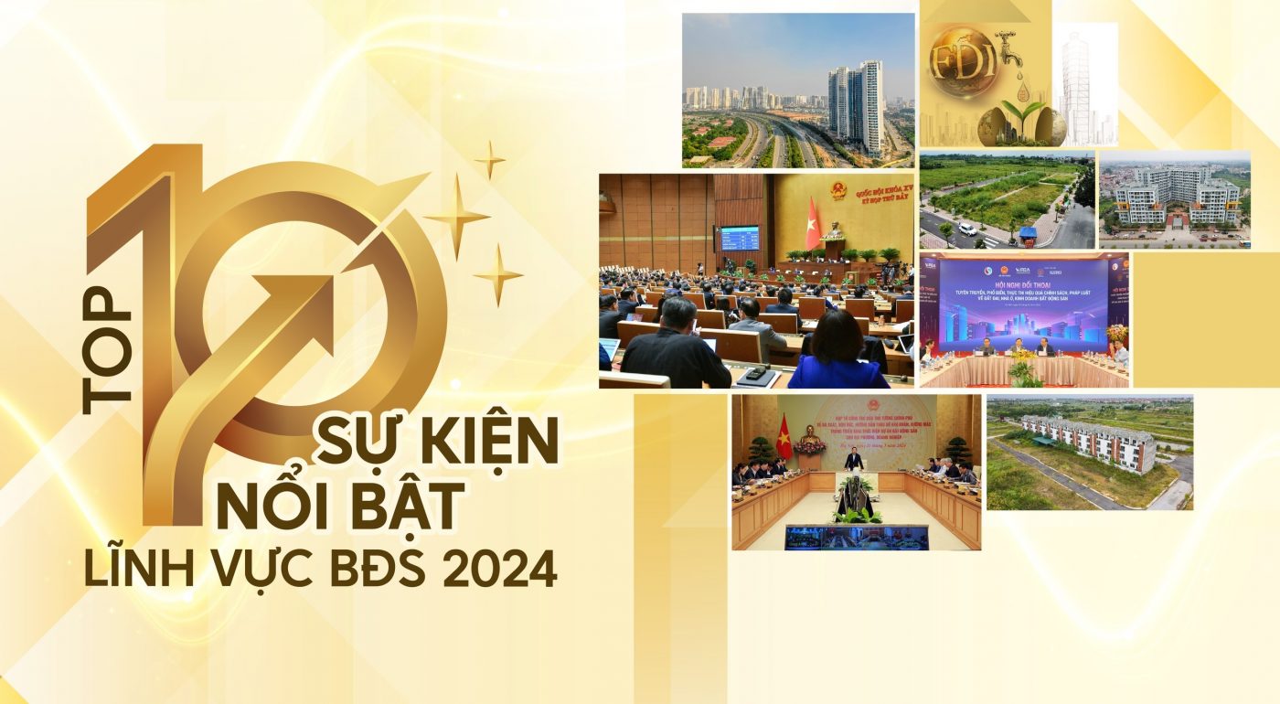 TOP 10 sự kiện bất động sản nổi bật năm 2024 (Phần 1)